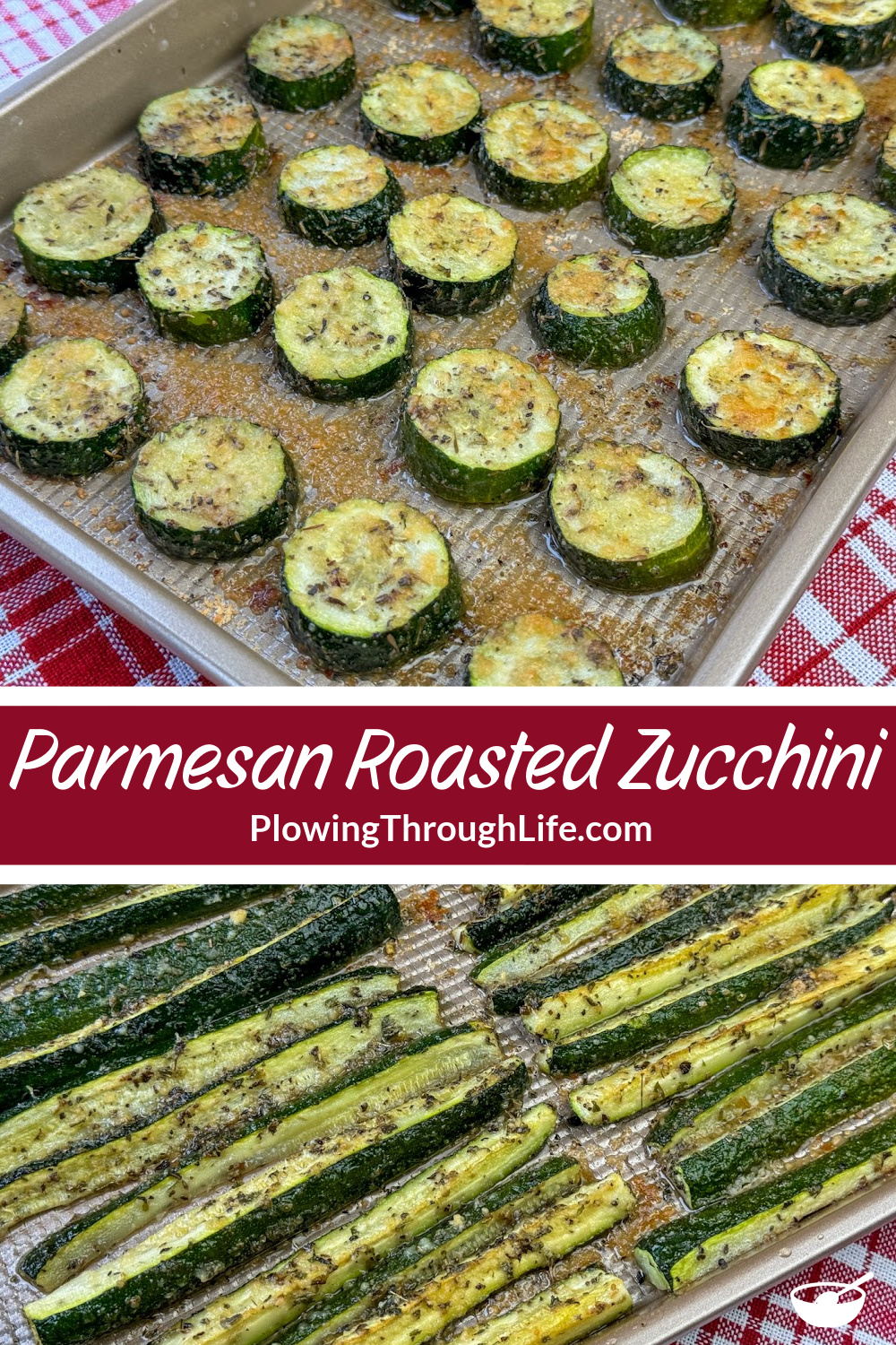 Parmesan Roasted Zucchini - Plowing Through Life
